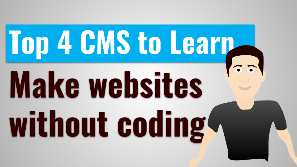 Top 4 Cms To Learn Make Sites Without Coding And Programming Knowledge Sparxsys Solutions